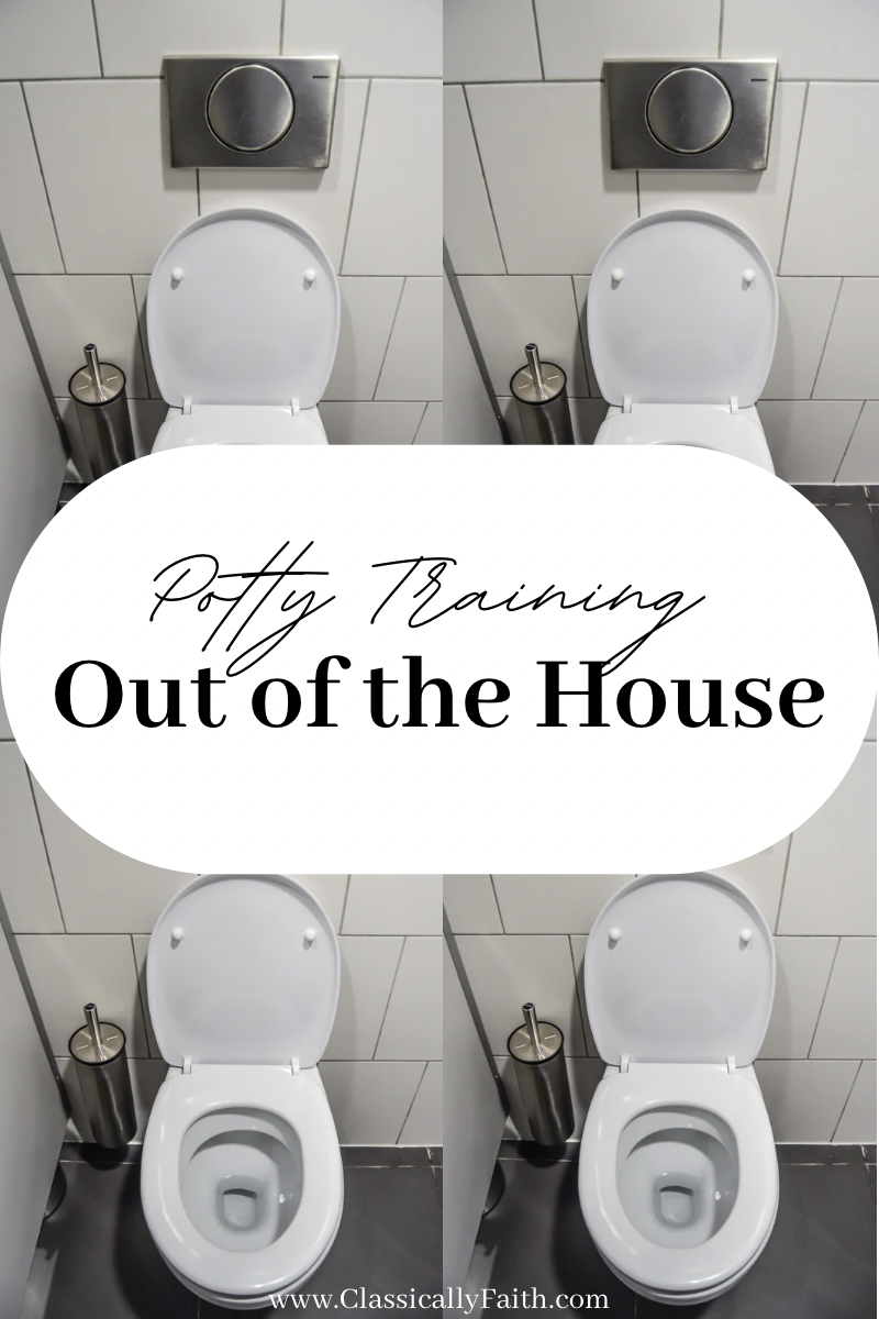 Potty Training Out of the House - Classically Faith